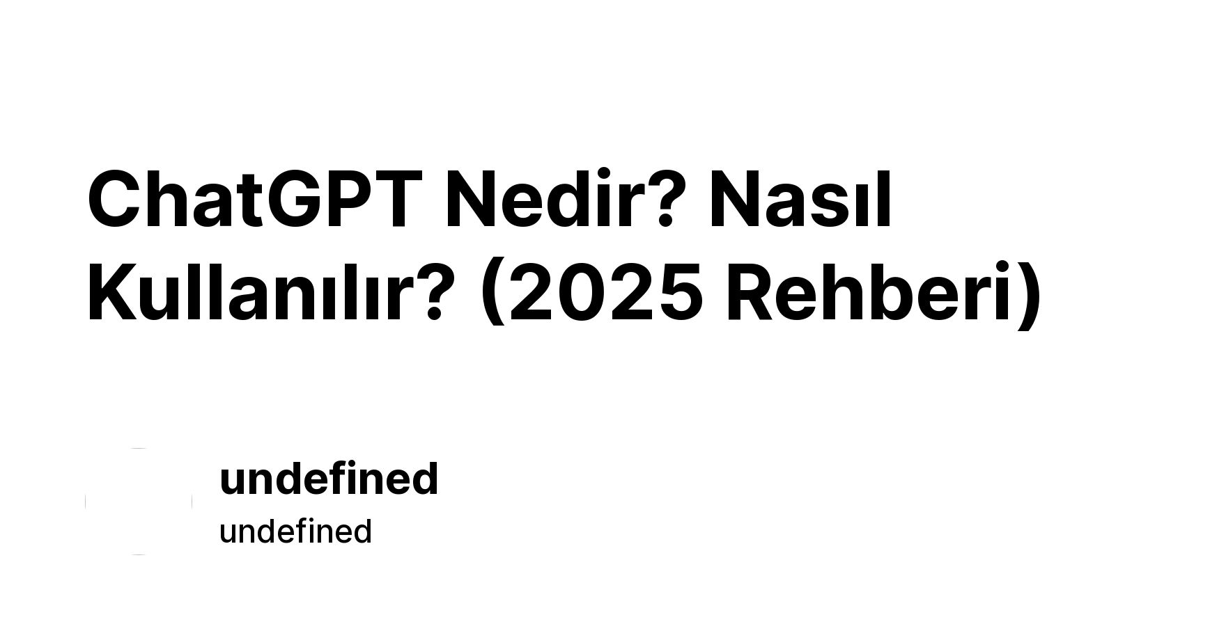 ChatGPT Nedir? Nasıl Kullanılır? (2025 Rehberi) - ikas
